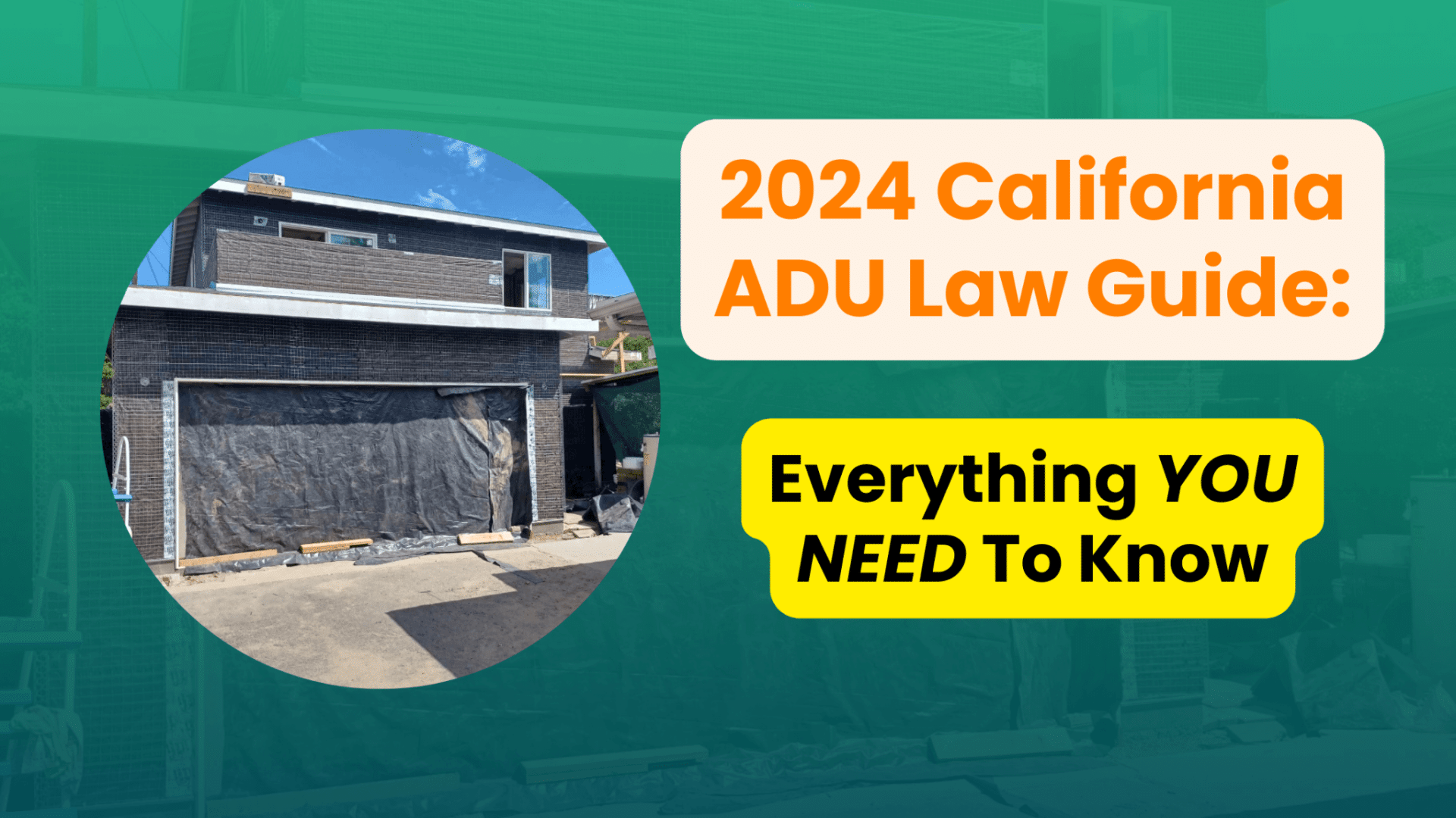 2024 Guide To The California ADU Law: Everything You Need To Know